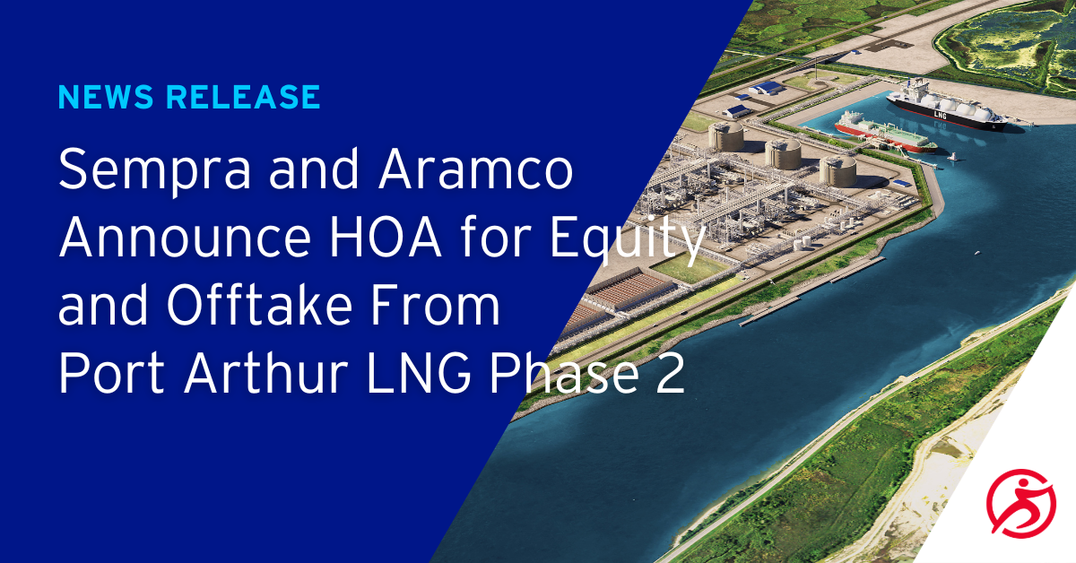 Aramco and Sempra announce Heads of Agreement for equity and offtake ...